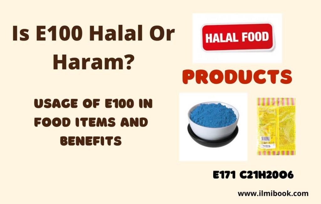 Is E100 Halal Or Haram E100 Uses And Benefits Ilmibook Is E100 Halal Or Haram E100 Uses And Benefits Ilmibook